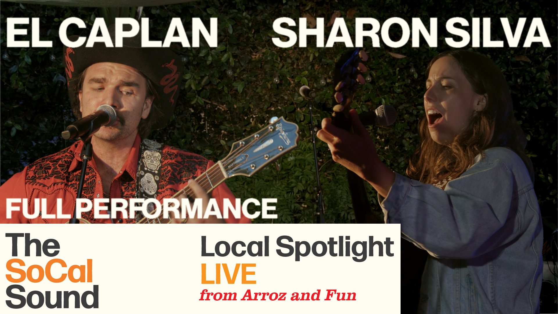 Local Spotlight LIVE: El Caplan & Sharon Silva - The SoCal Sound Los ...