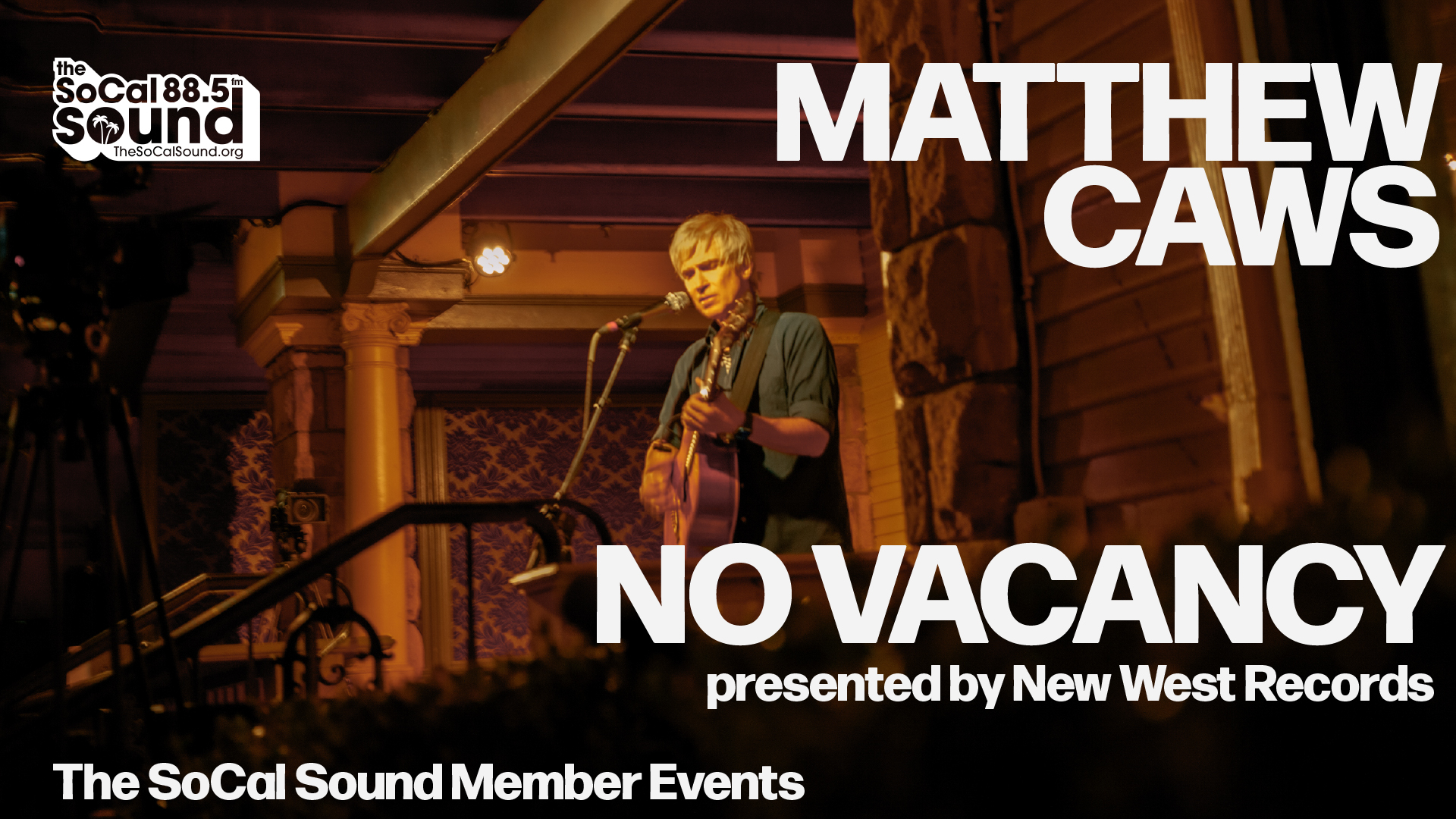The SoCal Sound LIVE - Matthew Caws [Members-Only Event] - The SoCal ...