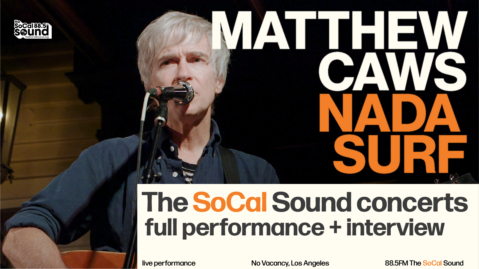 Matthew Caws of Nada Surf Full Show + Interview with Nic Harcourt - The SoCal Sound | Southern ...